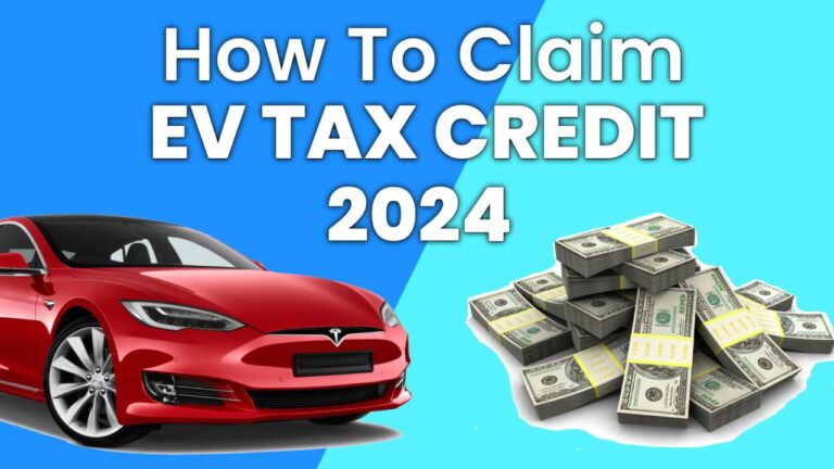 How to Claim Federal EV tax credit : A Comprehensive Guide for 2024